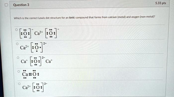 question 3 533 pts which is the correct lewis dot structure for an ...