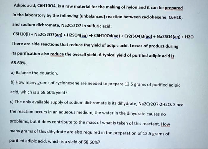 adipic acid c6h1oo4is a raw material for the making of nylon and it can ...