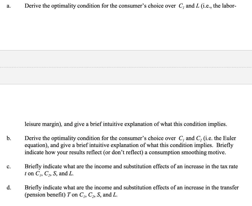 SOLVED: a. Derive the optimality condition for the consumer's choice ...