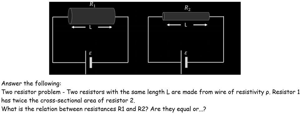 SOLVED: R. Answer the following: Two resistor problem - Two resistors ...