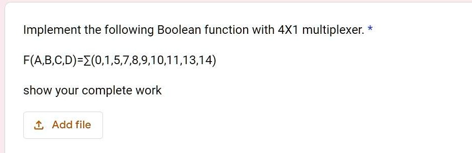 Solved Implement The Following Boolean Function With 4x1 Multiplexer Fabcdsum 01578 0864