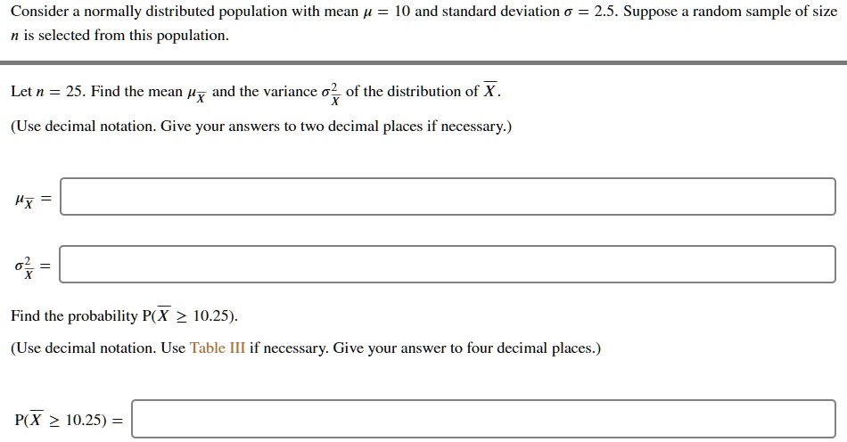 SOLVED: Consider a normally distributed population with mean u = 10 and ...