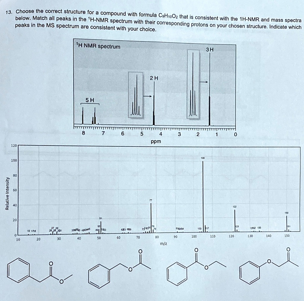 SOLVED: 13. Choose the correct structure for a compound with the formula below: Match all peaks ...