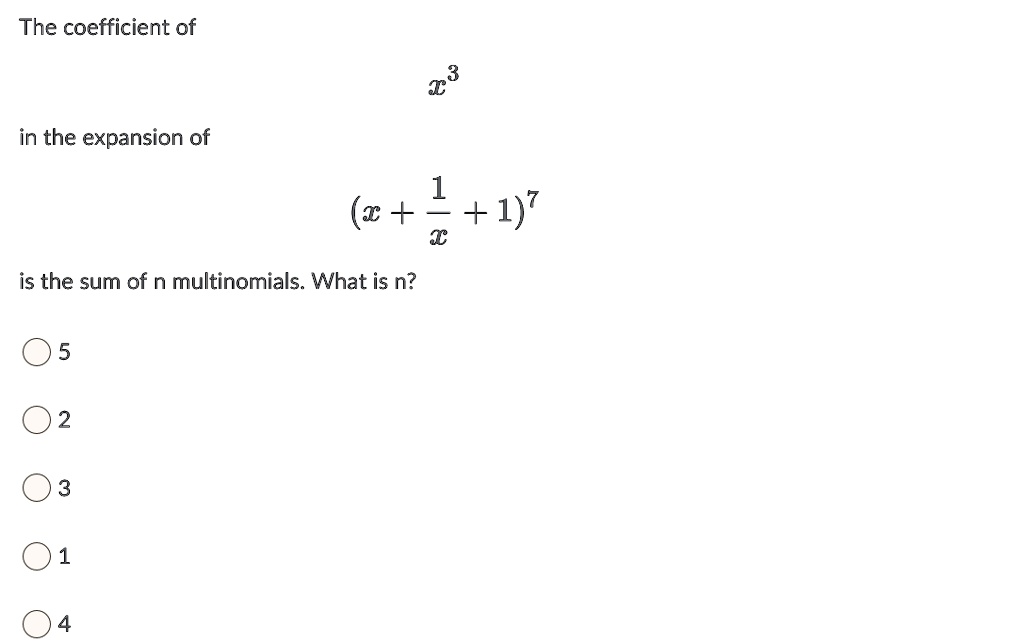 SOLVED The Coefficient Of X In The Expansion Of x 1 1 7 X Is The solved-the-coefficient-of-x-in-the-expansion-of-x-1-1-7-x-is-the