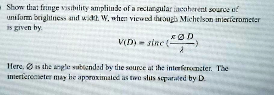 SOLVED: Show that fringe visibility amplitude of a rectangular ...