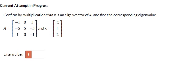 Current Attemptin Progress Confirm By Multiplication That X Is An