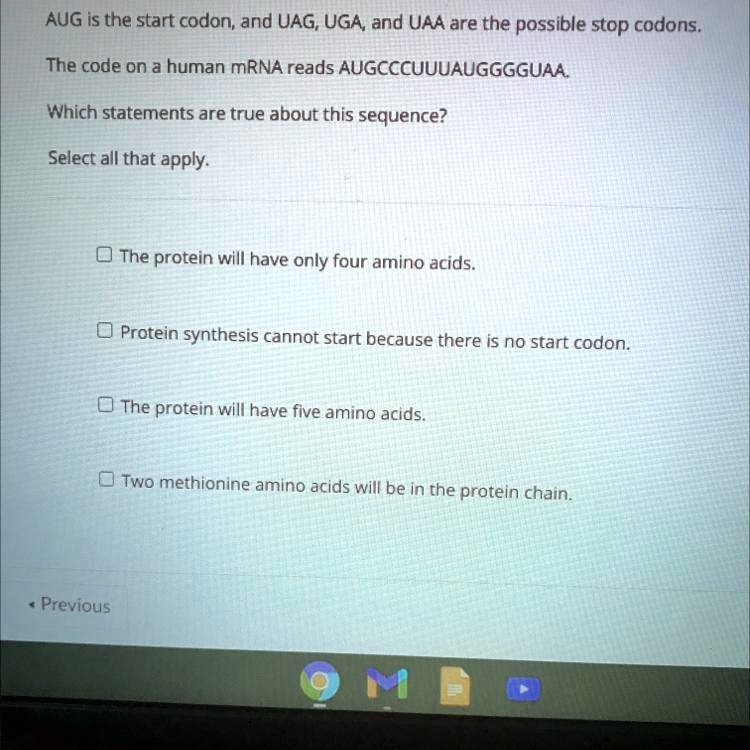 SOLVED: CAN someone please help? Thanks!! AUG is the start codon, and UAG, UGA, and UAA are the ...