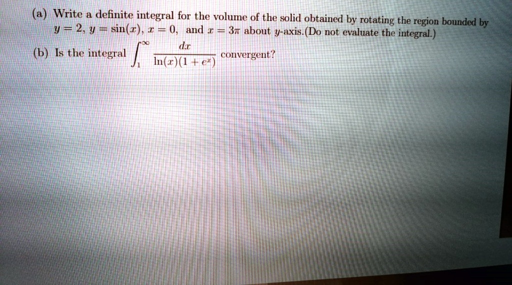 SOLVED:(a) Write a definite integral for the volume of the solid ...