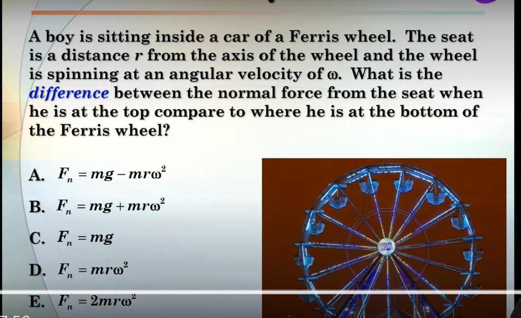SOLVED: A boy is sitting inside a car of a Ferris wheel. The seat is a ...