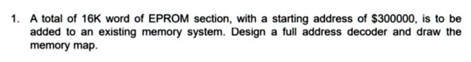 1. A total of 16K word of EPROM section, with a starting address of ...