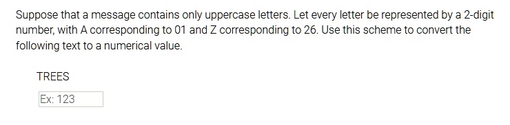 suppose that a message contains only uppercase letters let every letter be represented by a 2 ...