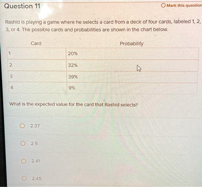 Question 11 Mark this question Rashid is playing a game where he ...