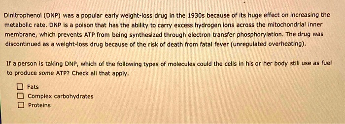 dinltrophenol dnp was popular early weight loss drug in the 1930s ...