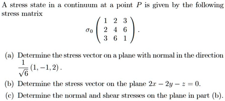 SOLVED: A stress state in a continuum at point P is given by the ...