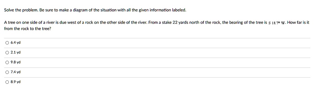 SOLVED: Solve the problem: Be sure to make a diagram of the situation ...