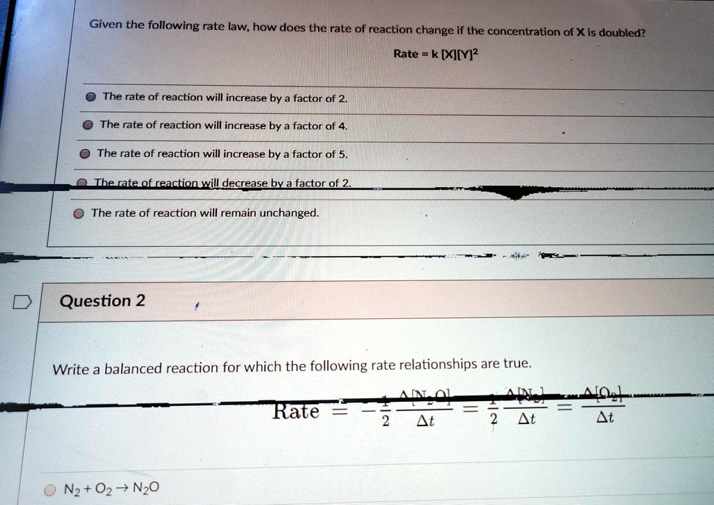 SOLVED: Given the following rate law, how does the rate of reaction change If the concentration ...