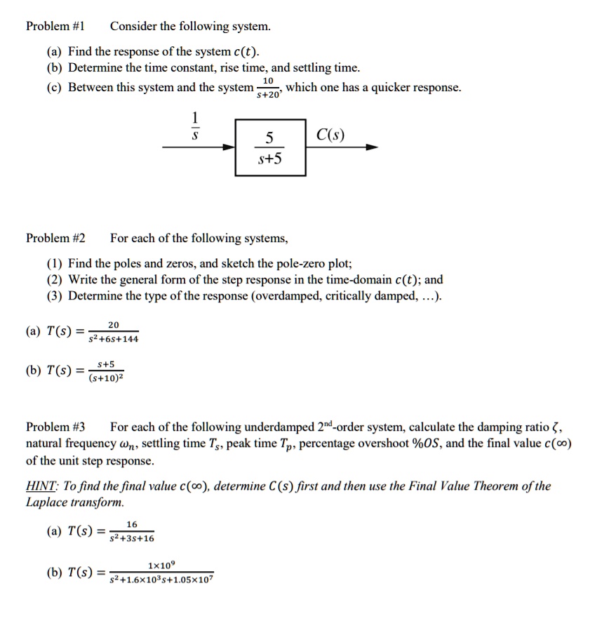 Problem #1 Consider the following system. (a) Find the response of the ...