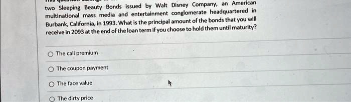 two Sleeping Beauty Bonds issued by Walt Disney Company, an American ...