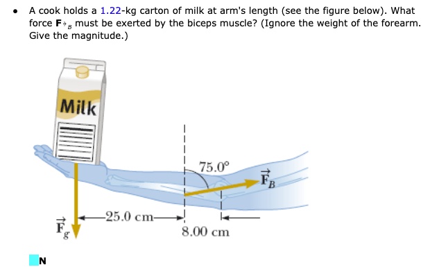 SOLVED: cook holds 1.22-kg carton of milk at arm's length (see the ...