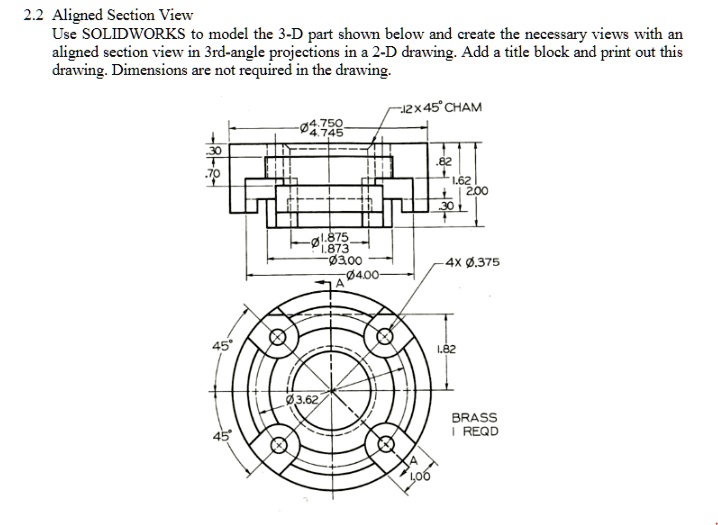22 aligned section view use solidworks to model the 3 d part shown below and create the ...