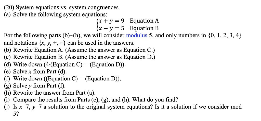 SOLVED: (20) System equations vs. system congruences. (a) Solve the ...