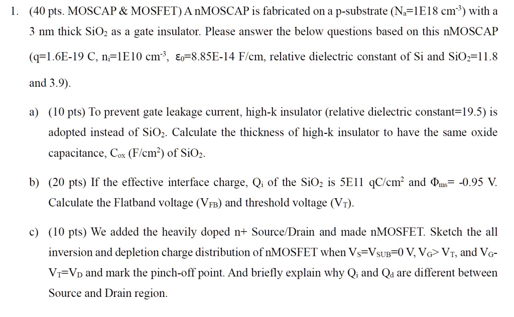 SOLVED: (40 pts. MOSCAP MOSFET) A nMOSCAP is fabricated on a p ...