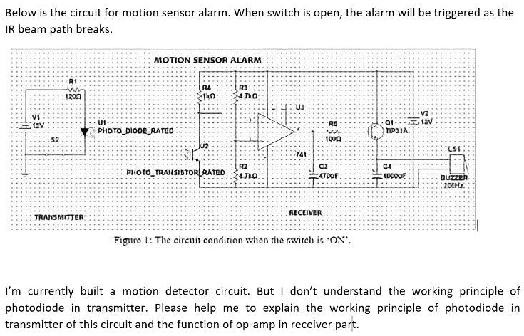SOLVED: I'm currently building a motion detector circuit. But I don't ...