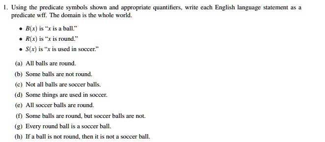 SOLVED: Using the predicate symbols shown and appropriate quantifiers ...