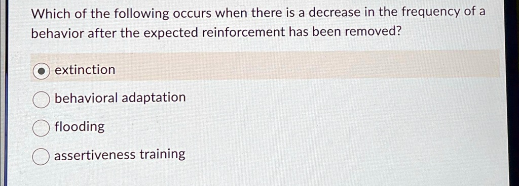 Which of the following occurs when there is a decrease in the frequency of a behavior after the ...