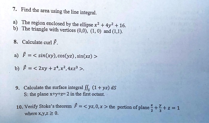 SOLVED: Find the area using the line integral. The region enclosed by the ellipse x2 + 4y2 + 16 ...