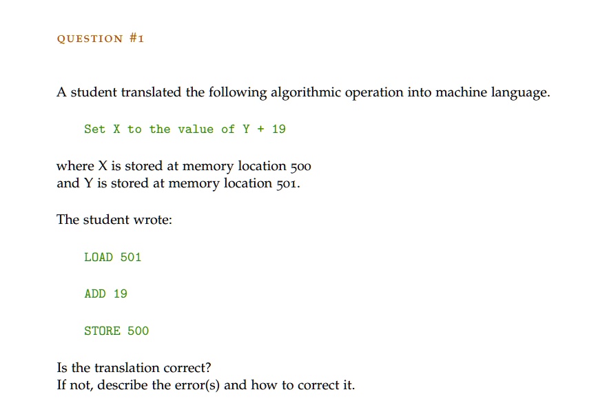SOLVED: QUESTION #1 A student translated the following algorithmic ...