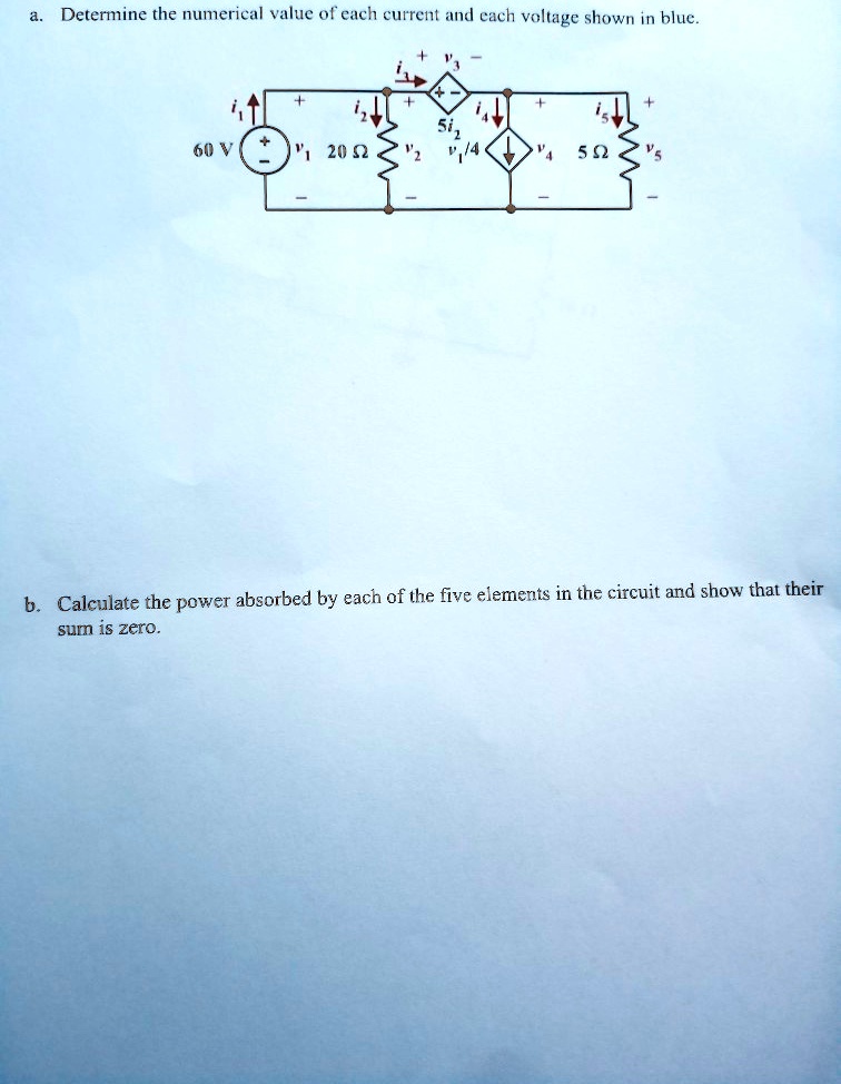 SOLVED: a.Determine the numerical value of each current and cach voltage shown in blue 60 20 b ...