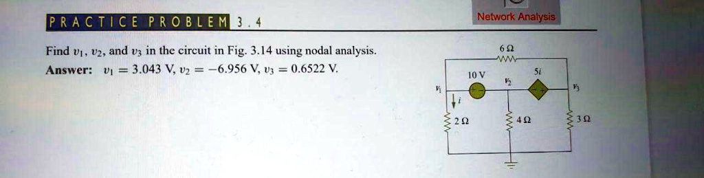 practtce pro bleme network analysis find v1 v2 and v3 in the circuit in fig 314 using nodal ...