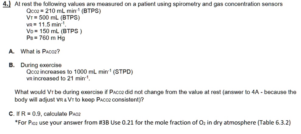 4.) At rest, the following values are measured on a patient using ...