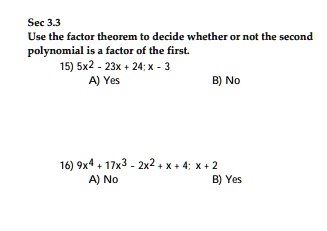 SOLVED: Sec 33 Use the factor theorem decide whether notthe secono polynomial is tactor the ...