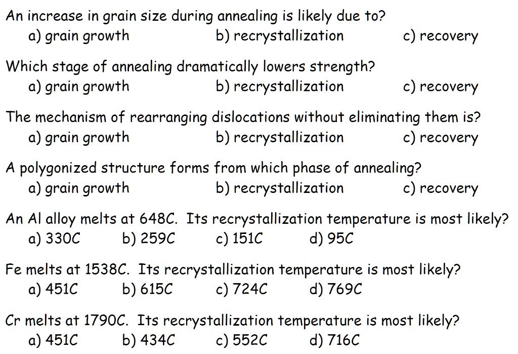 An increase in grain size during annealing is likely due to? a) grain ...