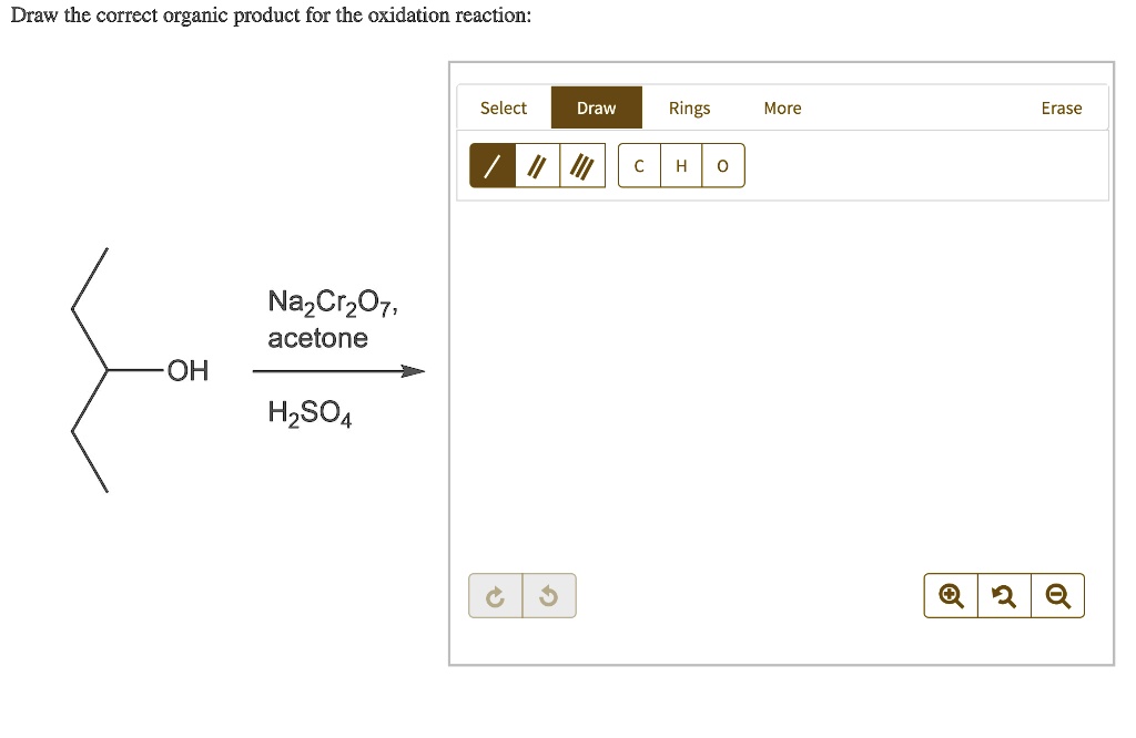 SOLVED: Draw the correct organic product for the oxidation reaction ...