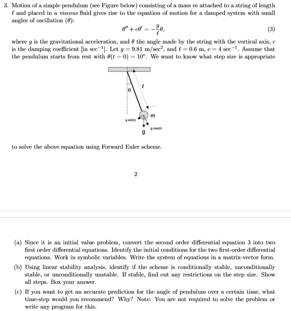 3. Motion of a simple pendulum (see Figure below) consisting of a mass m attached to a string of ...