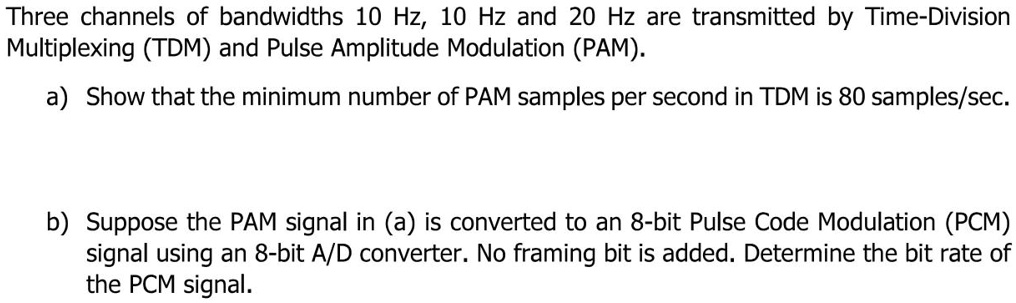 SOLVED: Three channels of bandwidths 10 Hz, 10 Hz, and 20 Hz are ...