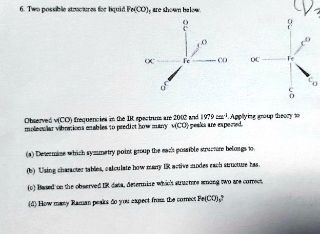 SOLVED: Two possible structures for liquid Fe(CO) are shown below ...
