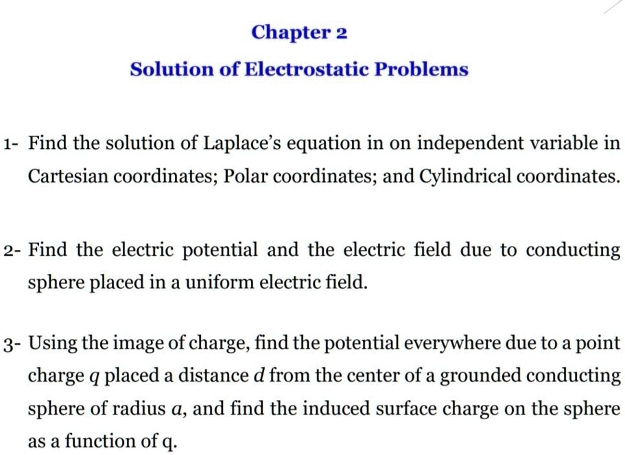 SOLVED: Chapter 2 Solution of Electrostatic Problems 1- Find the solution of Laplace's equation ...