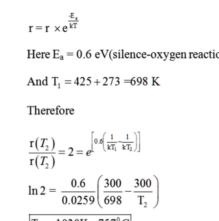 r = r ×e^(-Ea)/(kT) Here Ea = 0.6 eV(silence-oxygen reaction And T1 ...