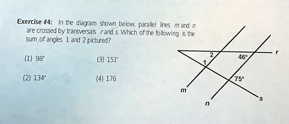 SOLVED: Exercise #4: In the diagram shown below, parallel lines m and are crossed by ...