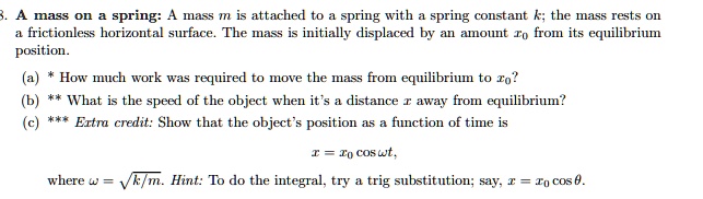 SOLVED: mass spring: mass is attached to spring with spring constant k ...