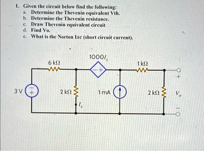 SOLVED: Given the circuit below find the following: Determine the ... SOLVED: Given the circuit below find the following: Determine the ...