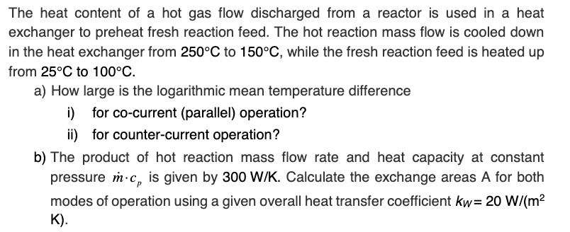 SOLVED: The heat content of a hot gas flow discharged from a reactor is ...
