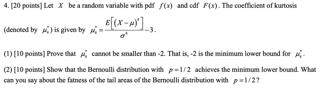 SOLVED: 4. [20 points] Let X be a random variable with pdf f(x) and cdf F(x). The coefficient of ...