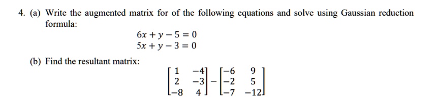 SOLVED: Write the augmented matrix for the following equations and ...