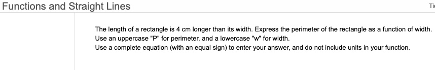 SOLVED: Functions and Straight Lines The length of a rectangle is cm ...