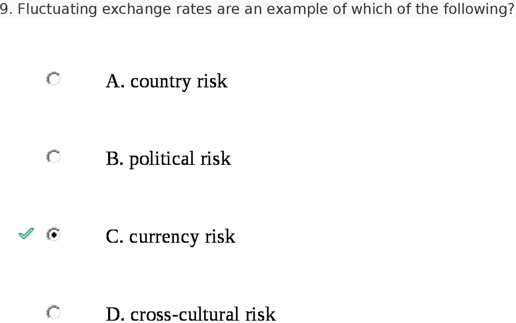 SOLVED: '9. Fluctuating exchange rates are an example of which of the ...